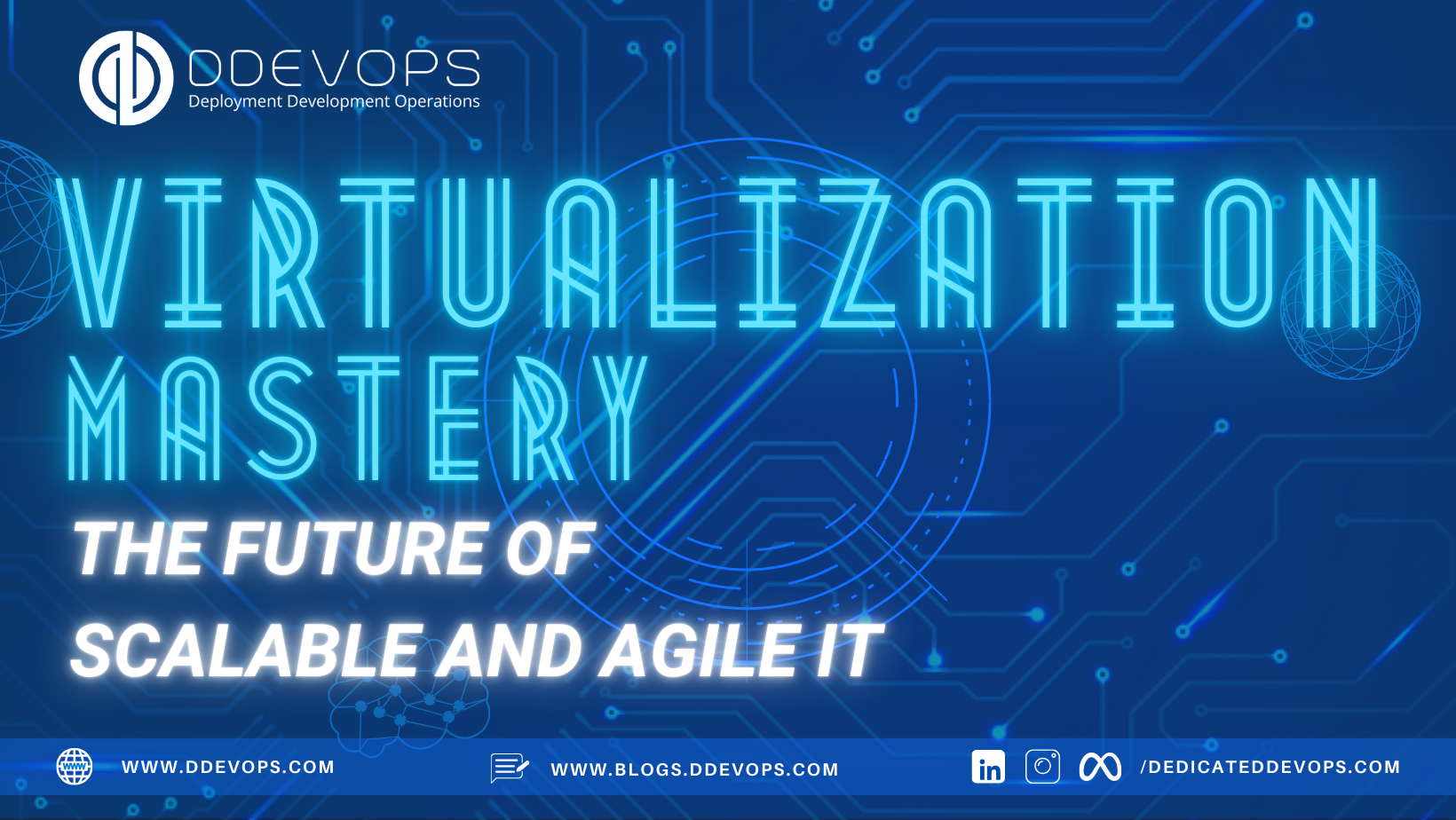 Virtualization Mastery: The Future of Scalable and Agile IT - Dedicated DevOps