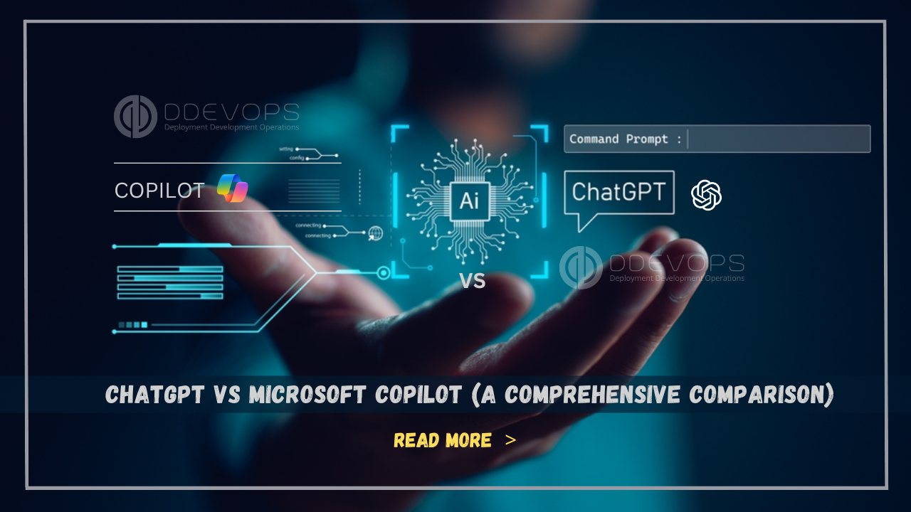 ChatGPT vs Microsoft Copilot: A Comprehensive Comparison - Dedicated DevOps